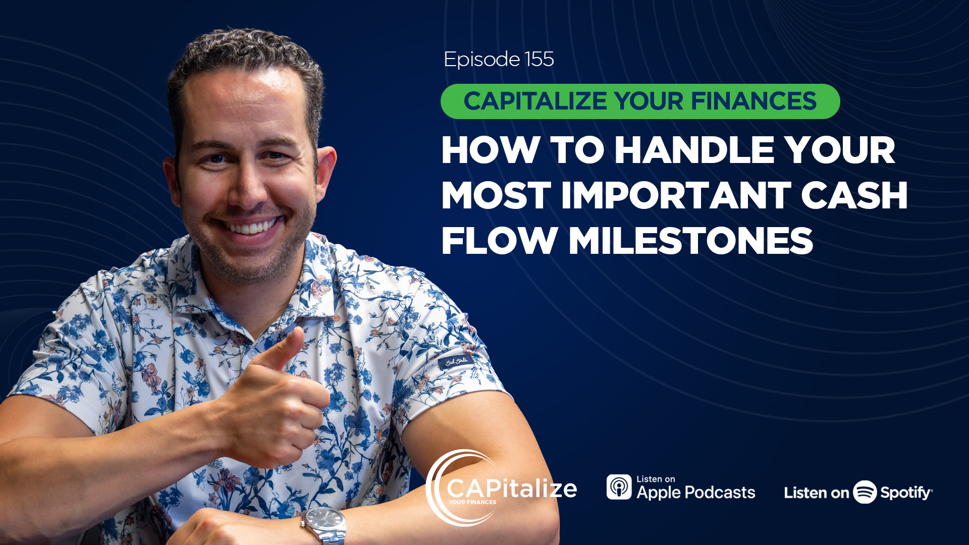 How to Handle Your Most Important Cash Flow Milestones - Episode 155 ...