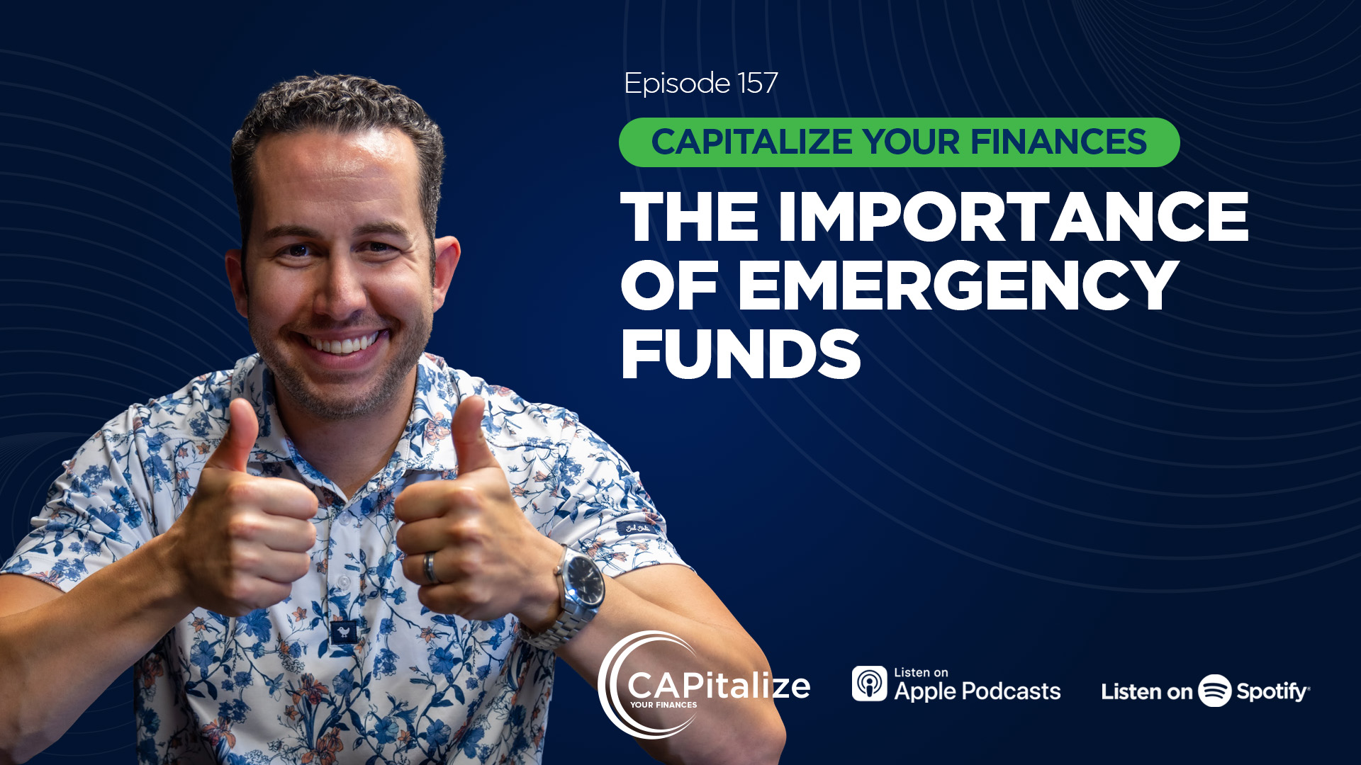 The Importance of Emergency Funds - Episode 157 - CAPitalize Your ...